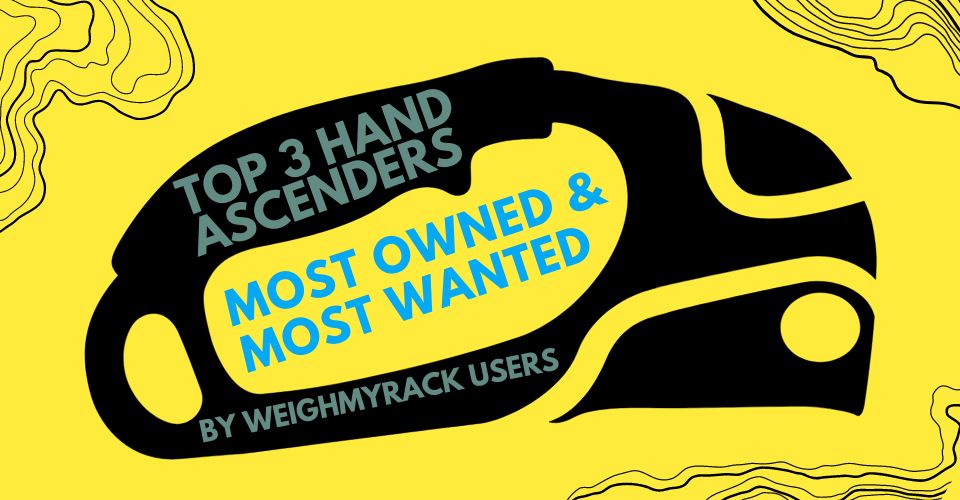 Top 3 Most Owned and Most Wanted Hand Ascenders - WeighMyRack